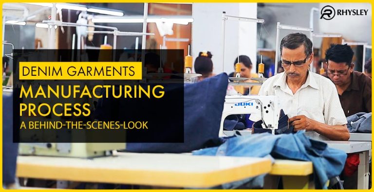Denim Garments Manufacturing Process: A Behind-the-Scenes Look